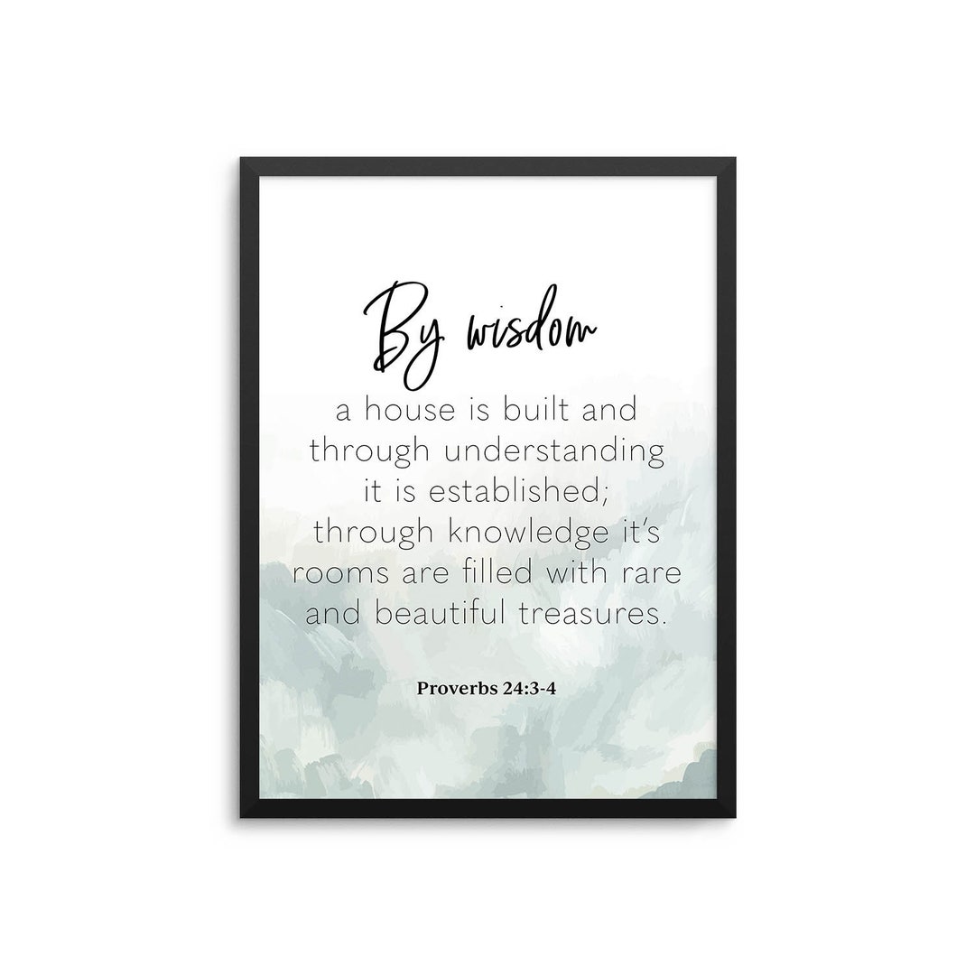 By Wisdom A House is Built Poster Proverbs 24:3 Scripture - Etsy