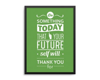 Do Something Today That Your Future Self Will Thank You for Wall Quote ...