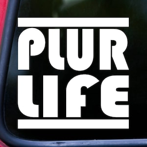 Plur Life -V2- Vinyl Decal Bumper Sticker - Peace Love Unity Respect ...