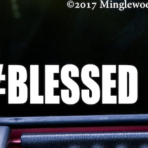 Blessed Vinyl Decal Sticker - Hashtag Blessed #blessed - Etsy