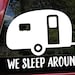 We Sleep Around Vinyl Sticker - Camper RV Travel Trailer 5th Wheel ...