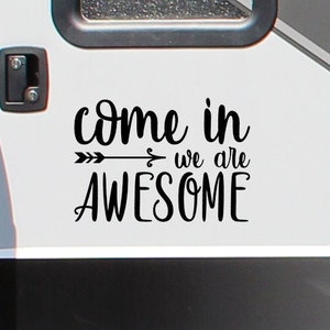 Come in We Are Awesome Vinyl Decal - Front Door Home Greeting - Die Cut ...