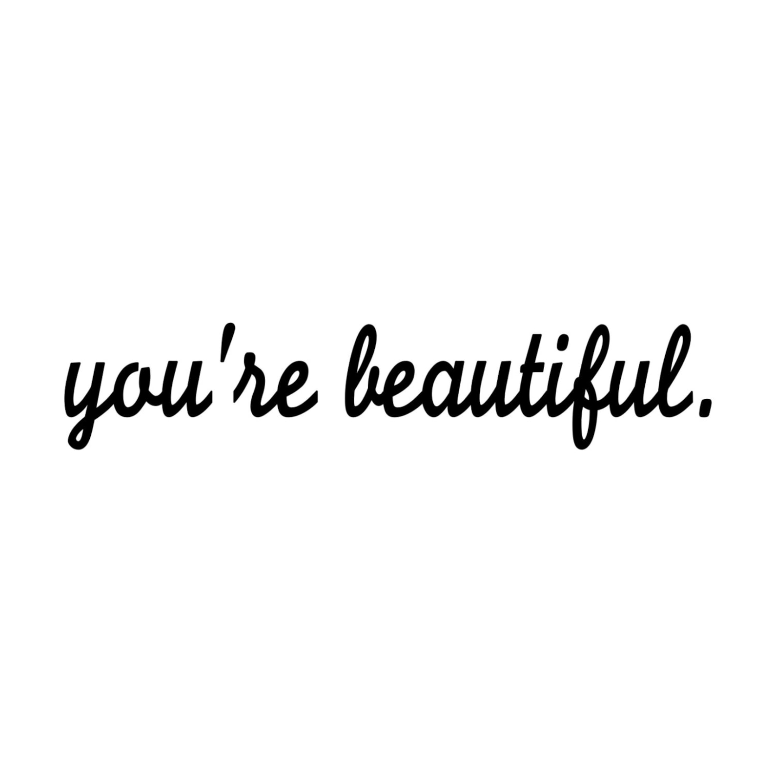 You're Beautiful. Vinyl Decal Sticker Motivational | Etsy