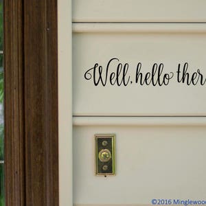 Well, Hello There. - Vinyl Decal Sticker - Car or Wall Porch - Etsy