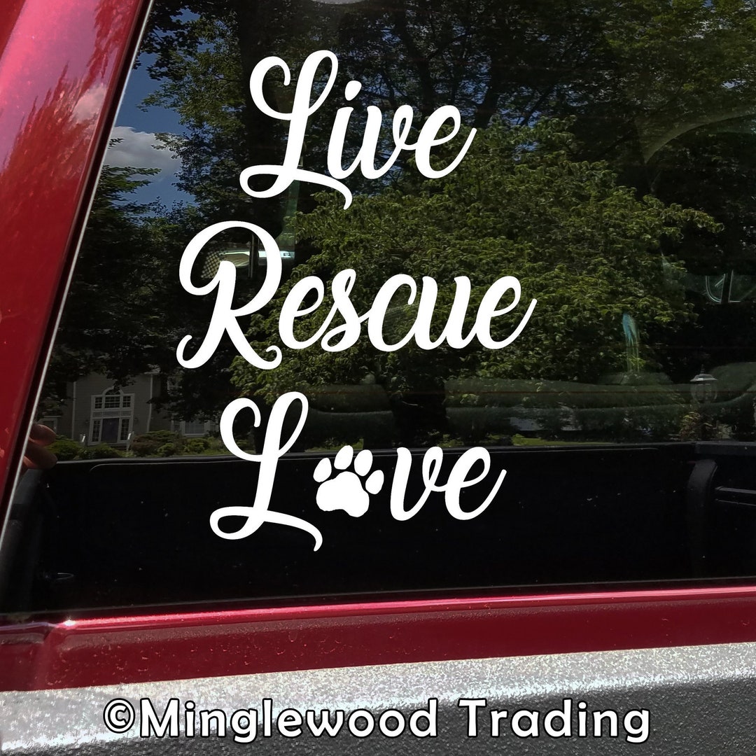Live Rescue Love Vinyl Sticker Dog Cat Animal Shelter Pawprint Die Cut ...