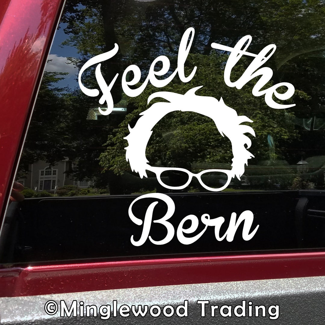 Feel the Bern - White Vinyl Decal Sticker - Bernie Sanders 2020 ...
