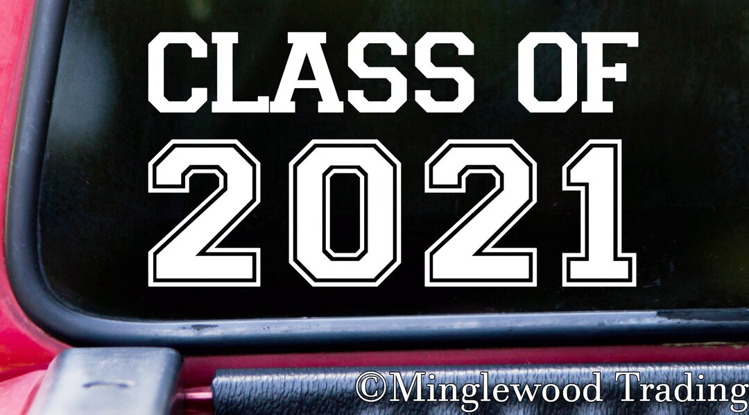 Class of 2021 Vinyl Decal Sticker Graduation High School University ...
