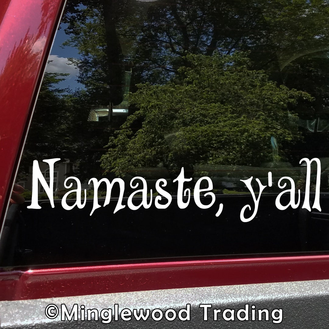 Namaste, Y'all - Vinyl Sticker - Yoga Hindu Greeting Southern Namaskar ...