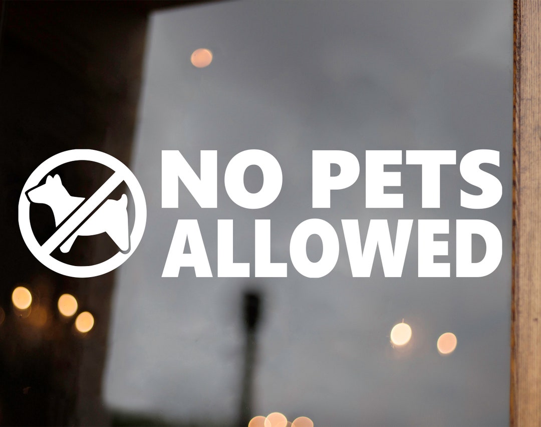 No Pets Allowed Vinyl Sticker V2 - Dogs Store Business Window - Die Cut ...