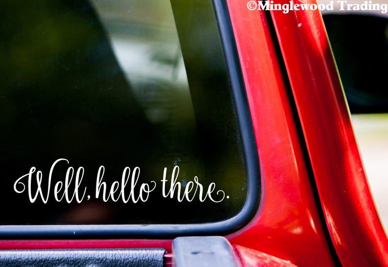 Well Hello There. Vinyl Decal Sticker Car or Wall Porch | Etsy