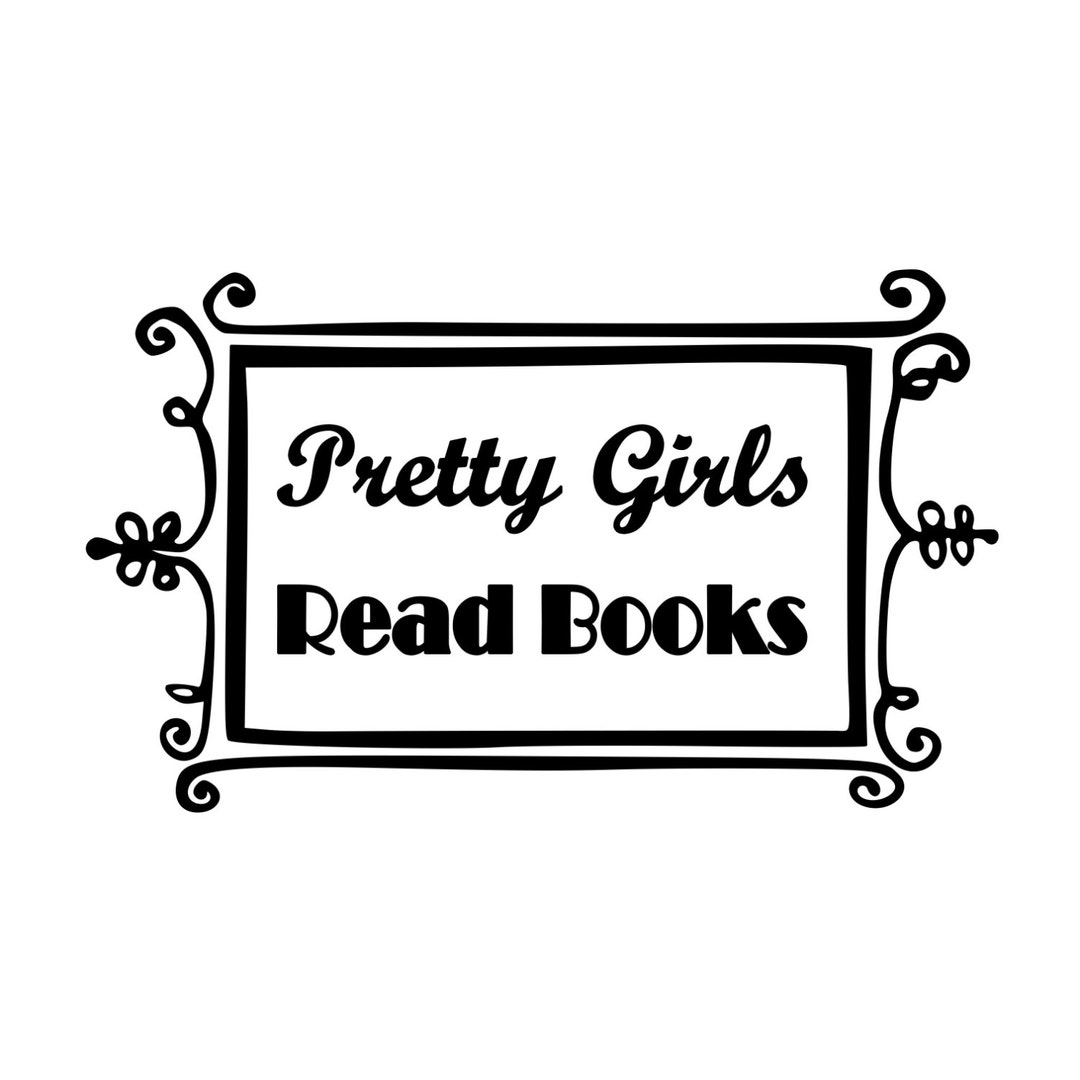 Pretty Girls Read Books Vinyl Sticker Die Cut Decal - Etsy
