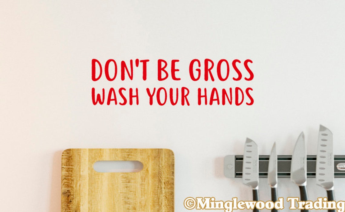 Don't Be Gross Wash Your Hands Vinyl Decal Sticker | Etsy