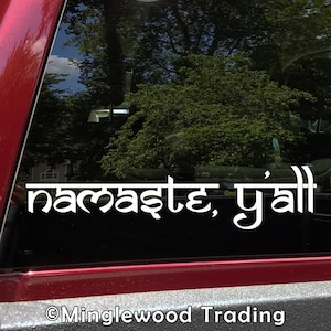 Namaste, Y'all Vinyl Sticker - Yoga Hindu Greeting Southern Namaskar V2 ...