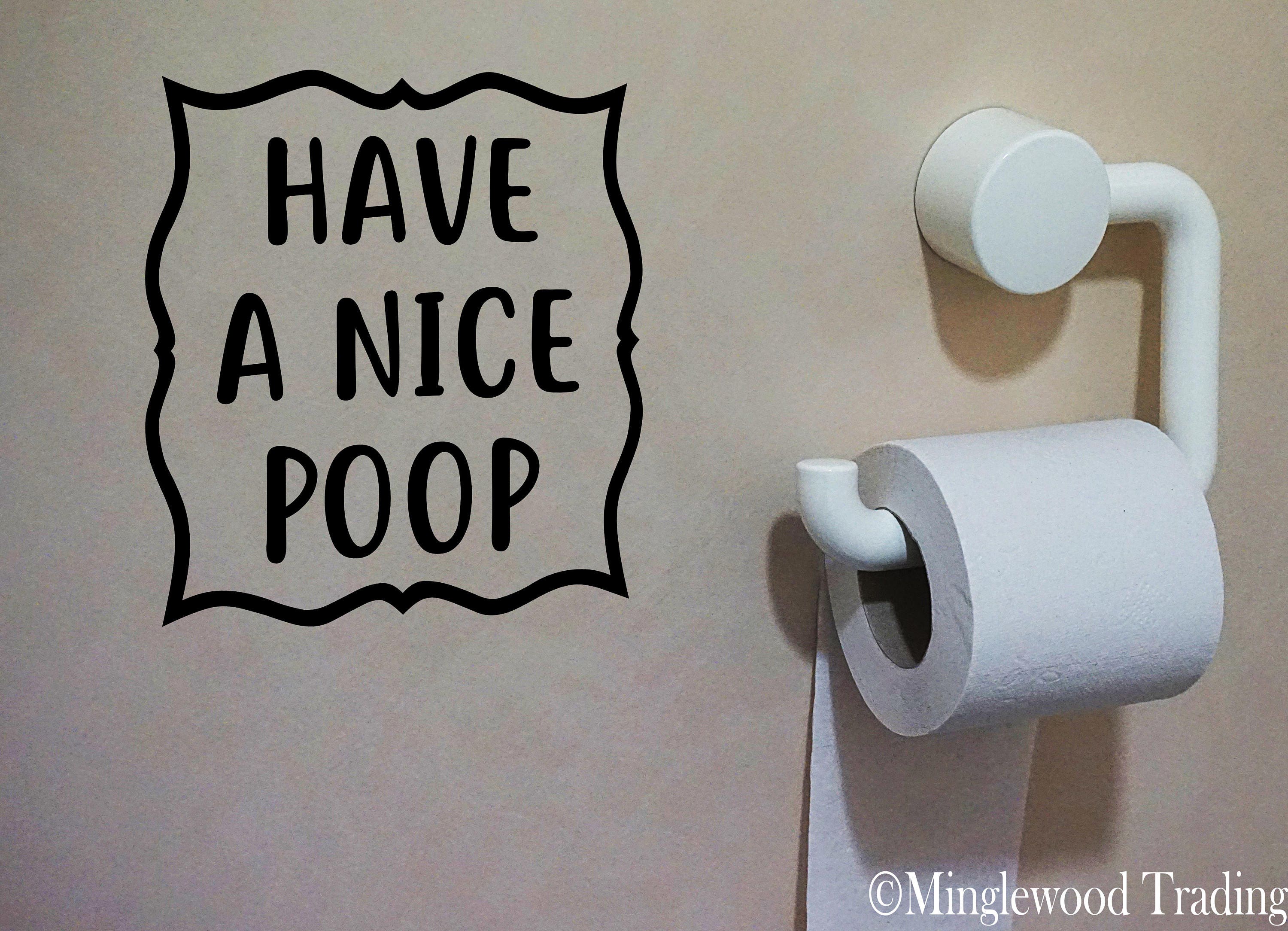 Have a Nice Poop Vinyl Decal Sticker - Bathroom Toilet - Etsy