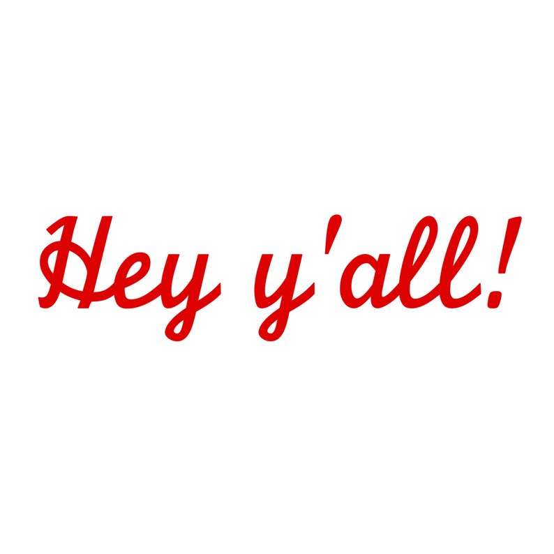 Hey Y'all! Vinyl Decal - Door Southern Greeting House Home - Die Cut ...