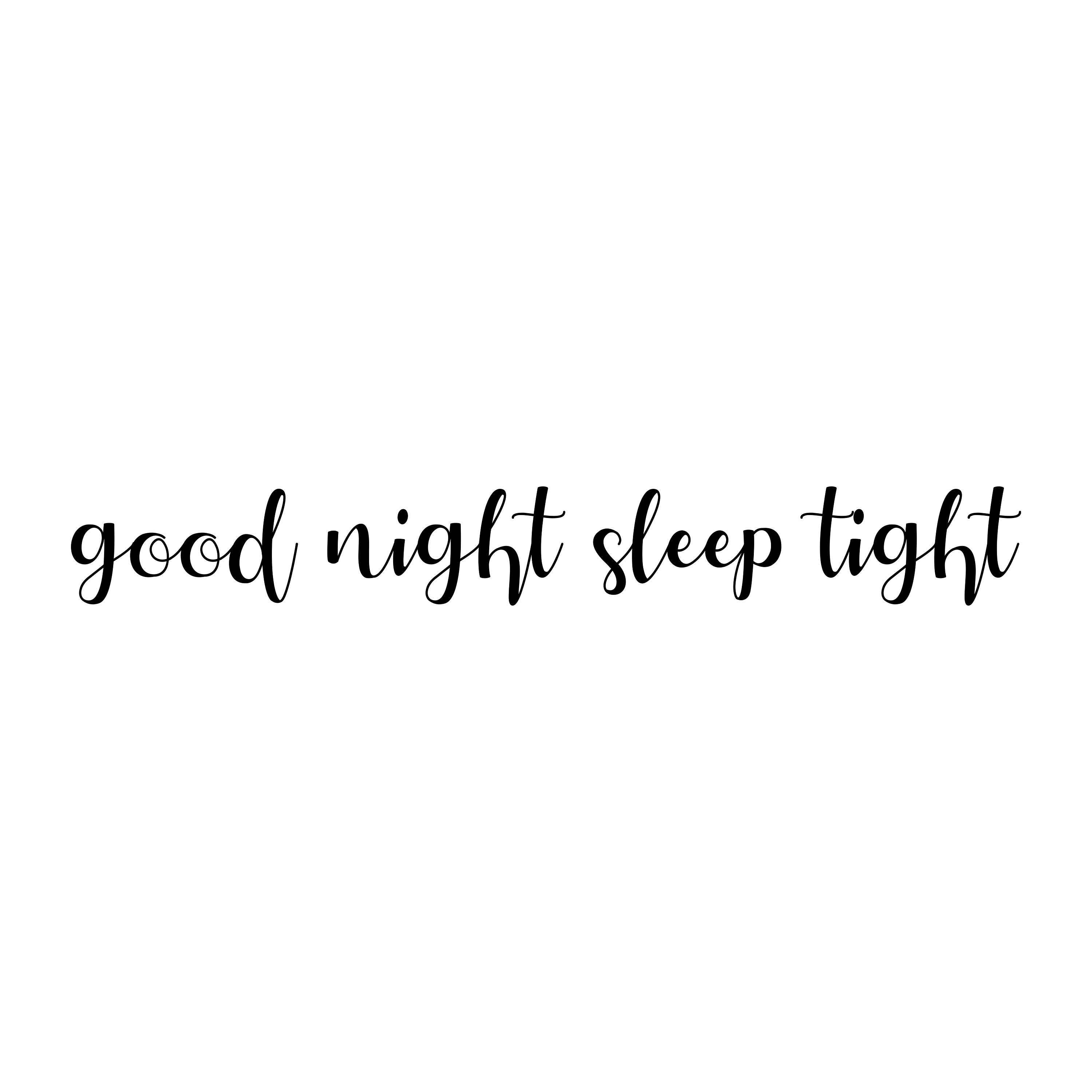 Good Night, Sleep Tight - Vinyl Decal Sticker - Nursery Bedroom Baby ...