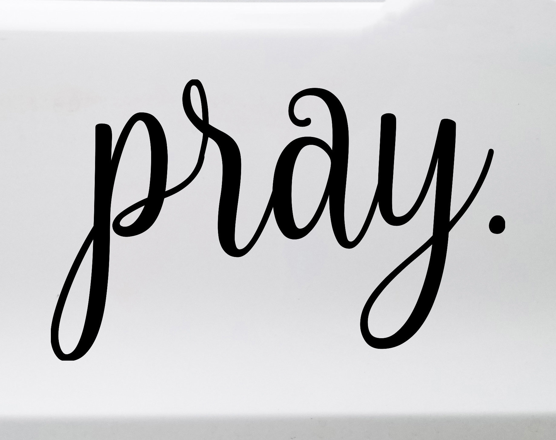 Pray. Vinyl Decal Prayer Religious Pray Church Faith Die | Etsy