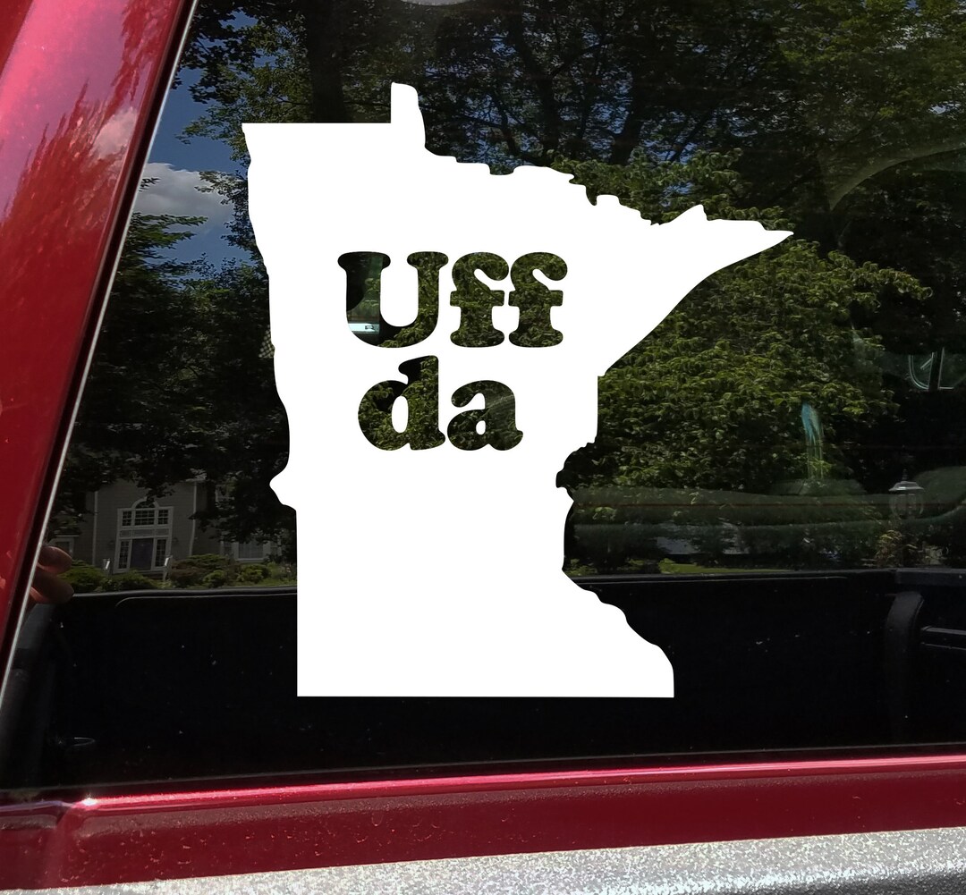 Uff Da Minnesota State Outline Vinyl Decal - Michigan Wisconsin Native ...