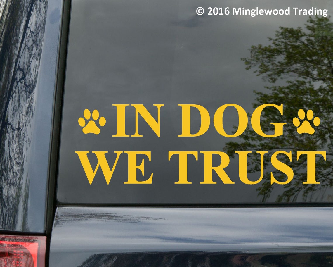 In Dog We Trust Vinyl Decal Sticker for Car Canine Pet - Etsy