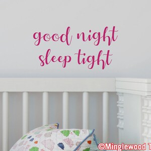 Good Night, Sleep Tight - Vinyl Decal Sticker - Nursery Bedroom Baby ...