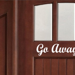 Go Away Vinyl Decal Sticker - Door Greeting - Etsy