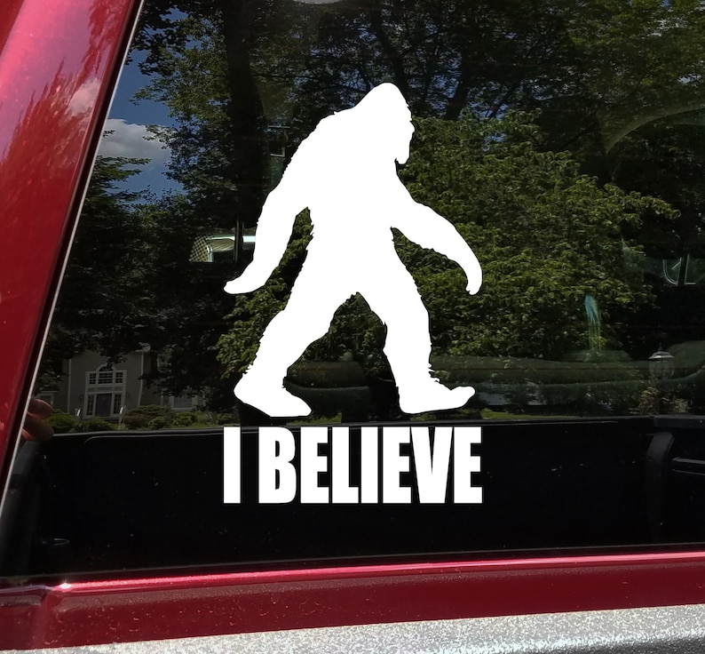 I BELIEVE Vinyl Sticker Sasquatch Bigfoot Yeti Abominable | Etsy