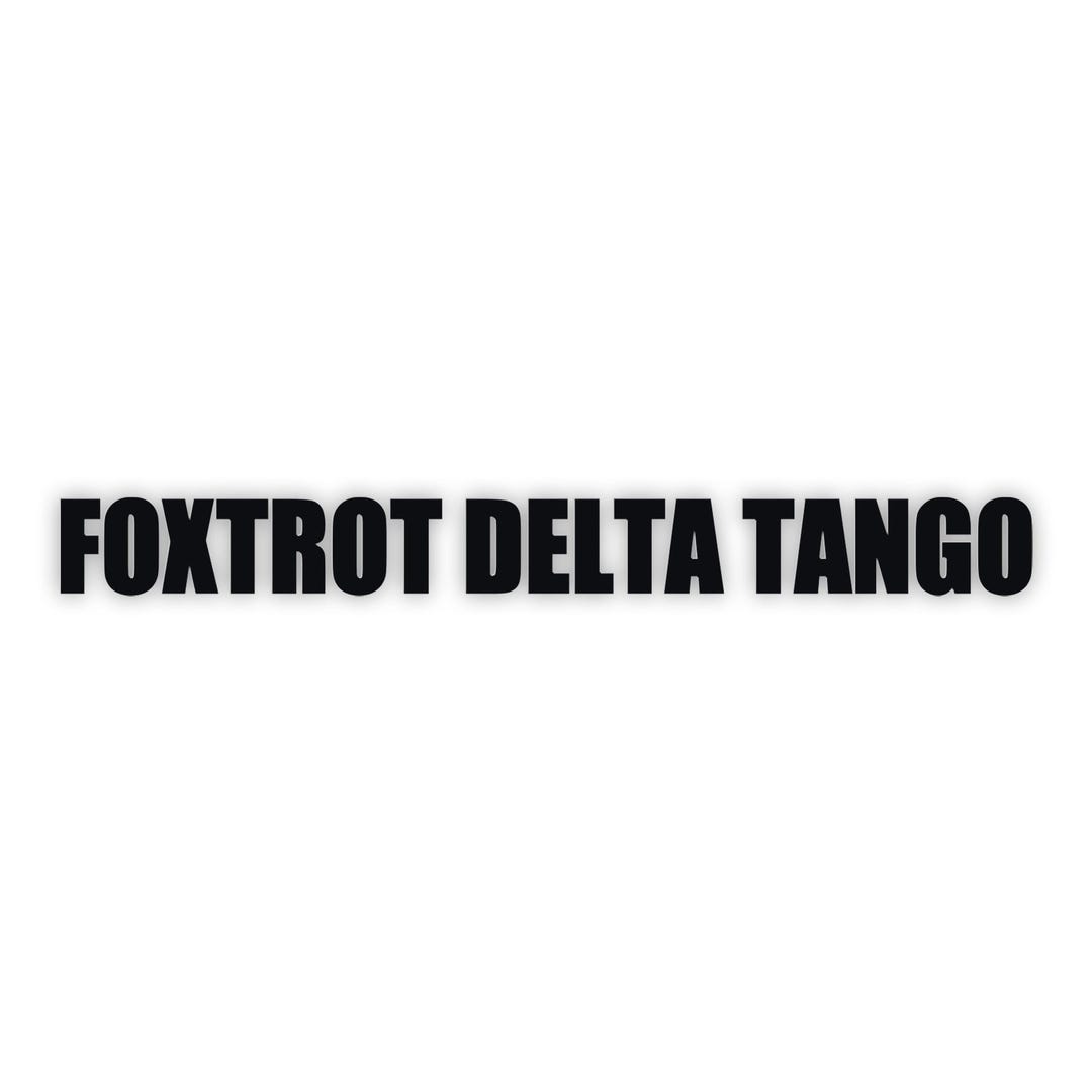 Foxtrot Delta Tango Vinyl Decal V2 – Radio Phonetic Protest Sticker ...