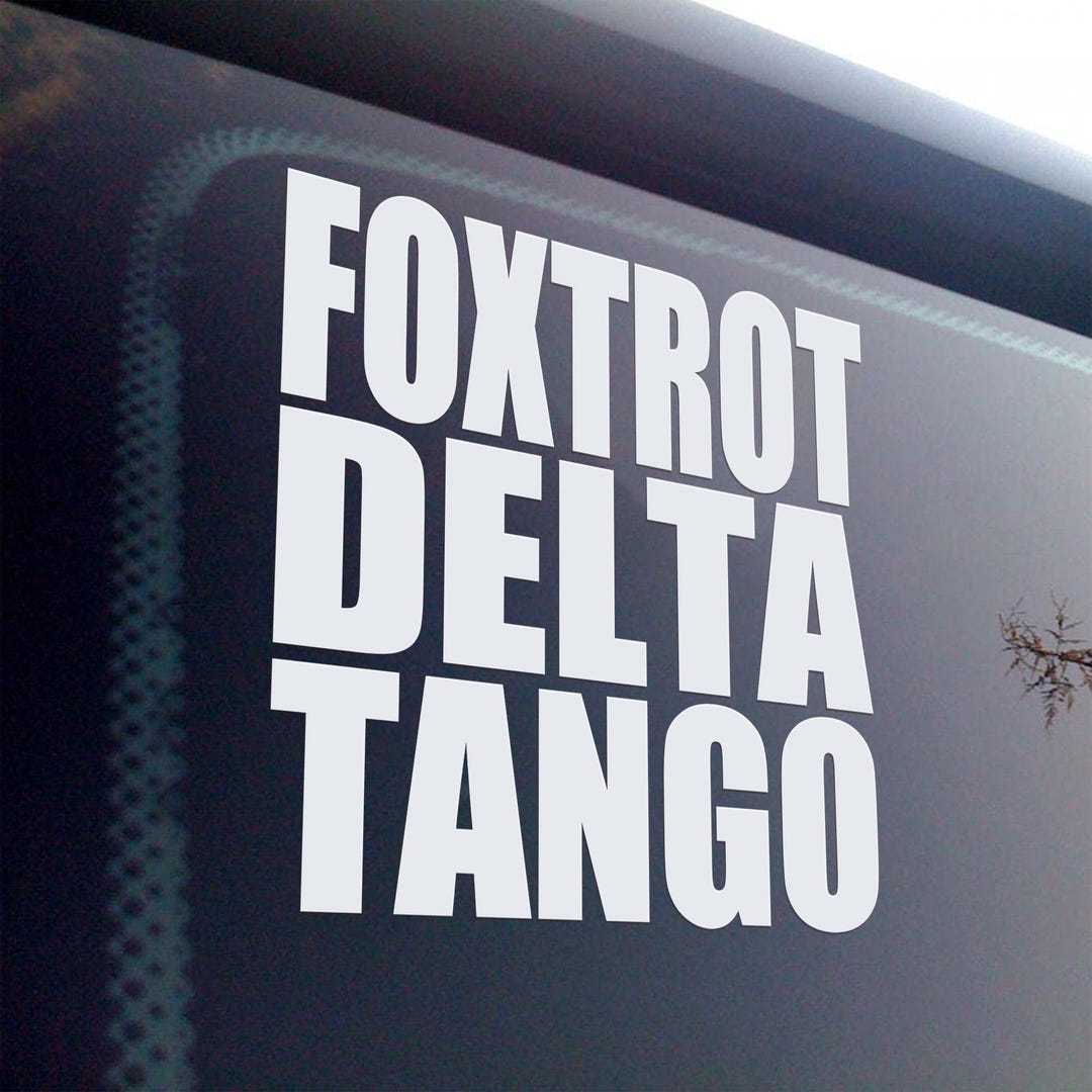 Foxtrot Delta Tango Vinyl Decal – Radio Phonetic Protest Sticker ...