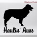 Haulin' Auss Vinyl Sticker V1 Australian Shepherd Aussie Dog Puppy Die ...
