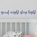 Good Night, Sleep Tight Vinyl Decal Sticker Nursery Bedroom Baby ...