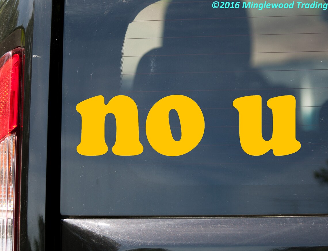 No U Vinyl Sticker Comeback No You Die Cut Decal - Etsy