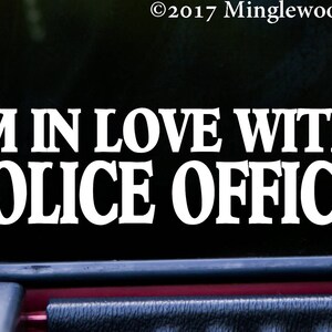 I'm in Love With a Police Officer - Vinyl Decal Sticker Cop Policeman ...