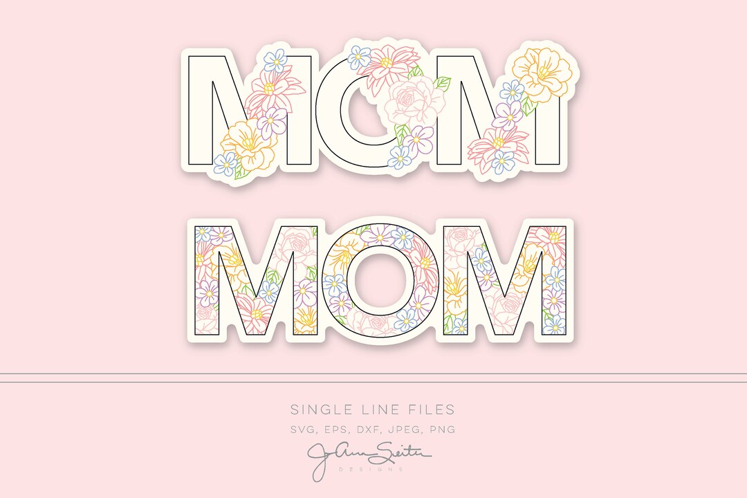 Mom Floral SVG Files, Single Line Draw File, Instant Digital Download ...