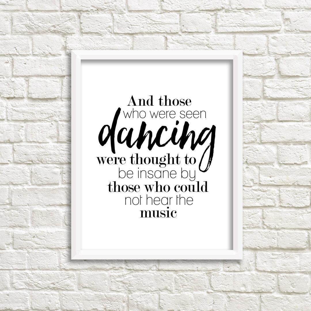 Dance Prints, Digital Download Printable Quotes, Black and White Quotes ...