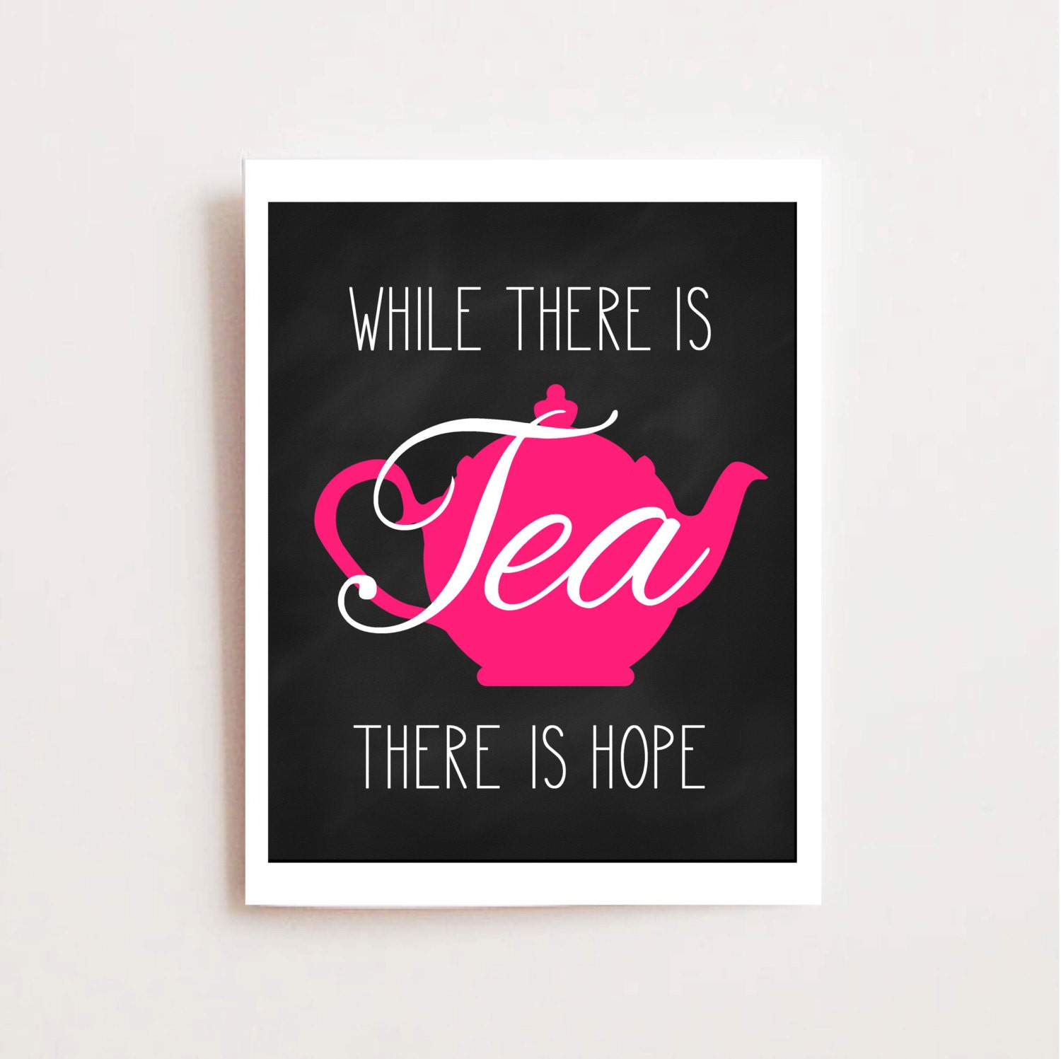 Chalkboard Tea Printable, Kitchen Art Printable, Tea Quote, Kitchen ...