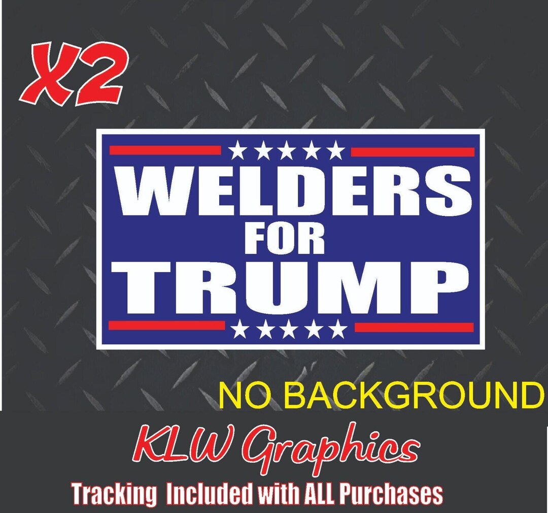 Welders for Trump Convicted Felon Decal Sticker Pipe Fitter Truck 2024 ...