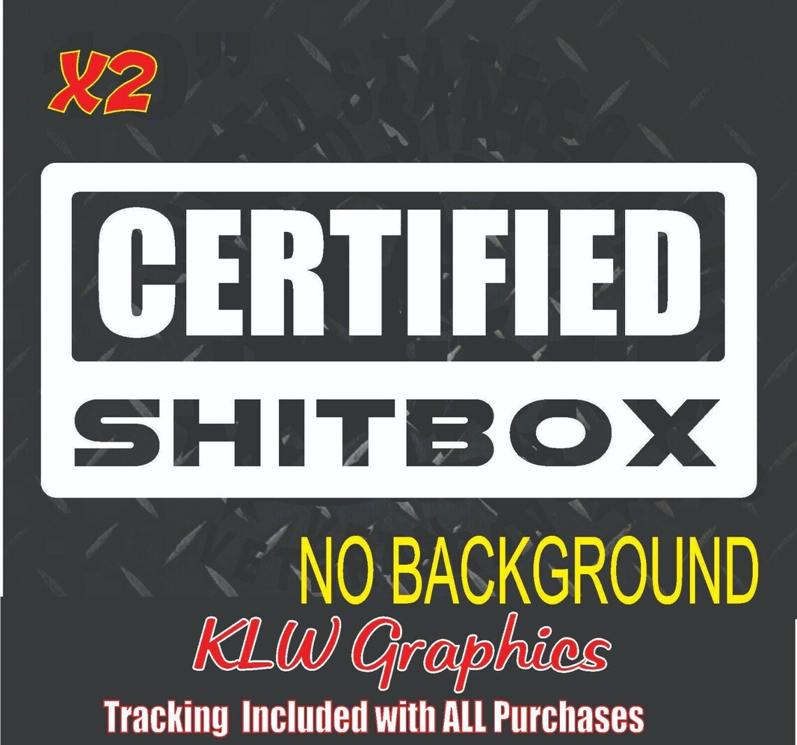 SHITBOX Certified Decal Sticker Xj Zj Wj Turbo Diesel Truck 6.7 Funny ...