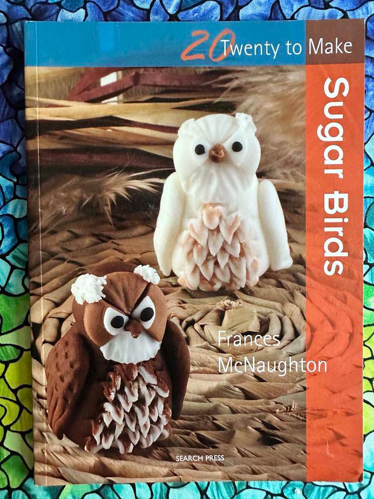 20 CAKE SUGAR BIRDS Book by Frances Mcnaughton - Search Press - Peacock ...