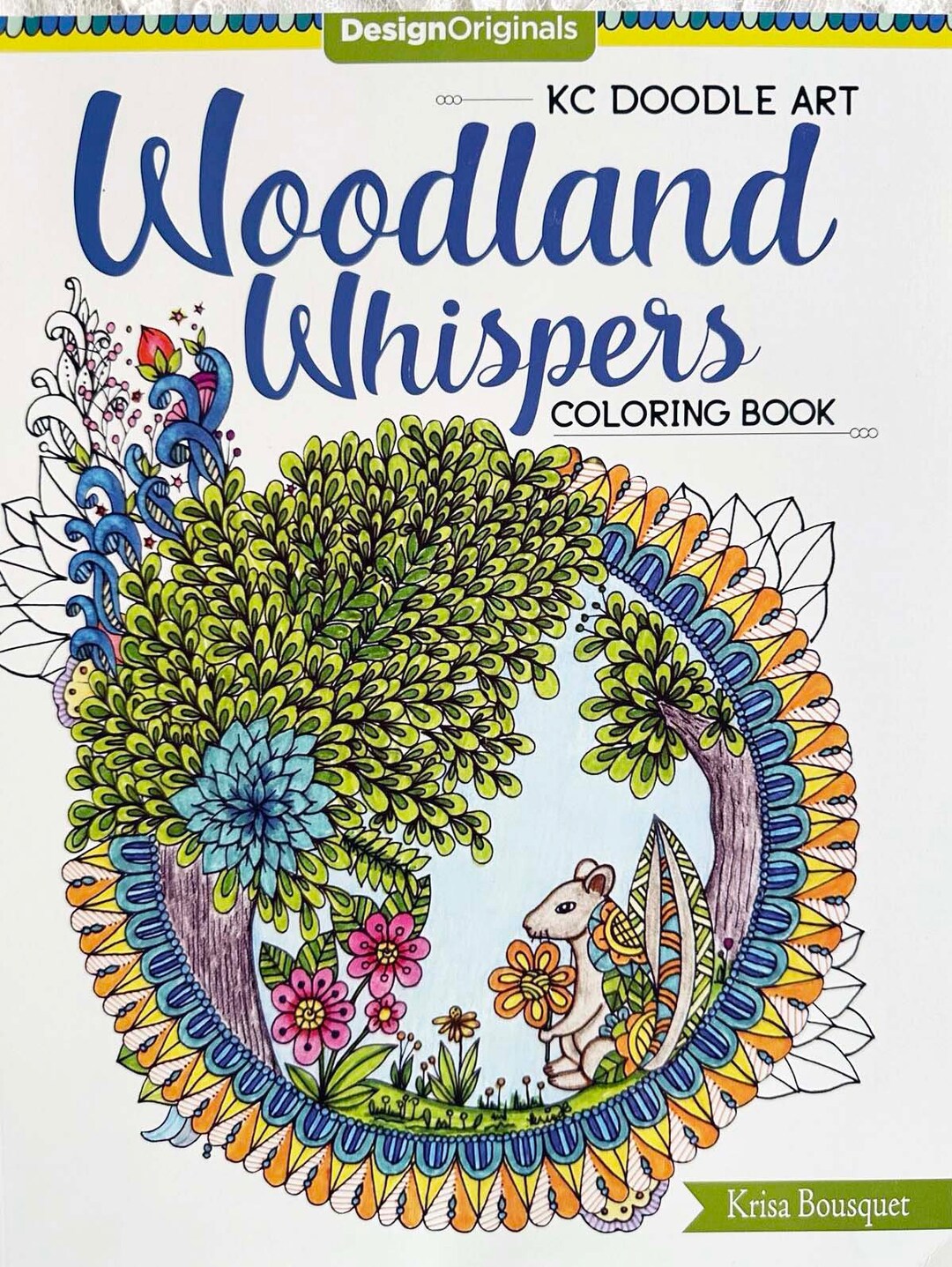 WOODLAND WHISPERS KC Doodle Art Cloring Book Krisa Bousquet How to With ...
