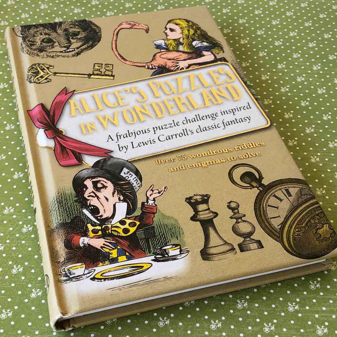 ALICE'S PUZZLES in WONDERLAND 75 Riddles Enigmas to Solve by Richard ...