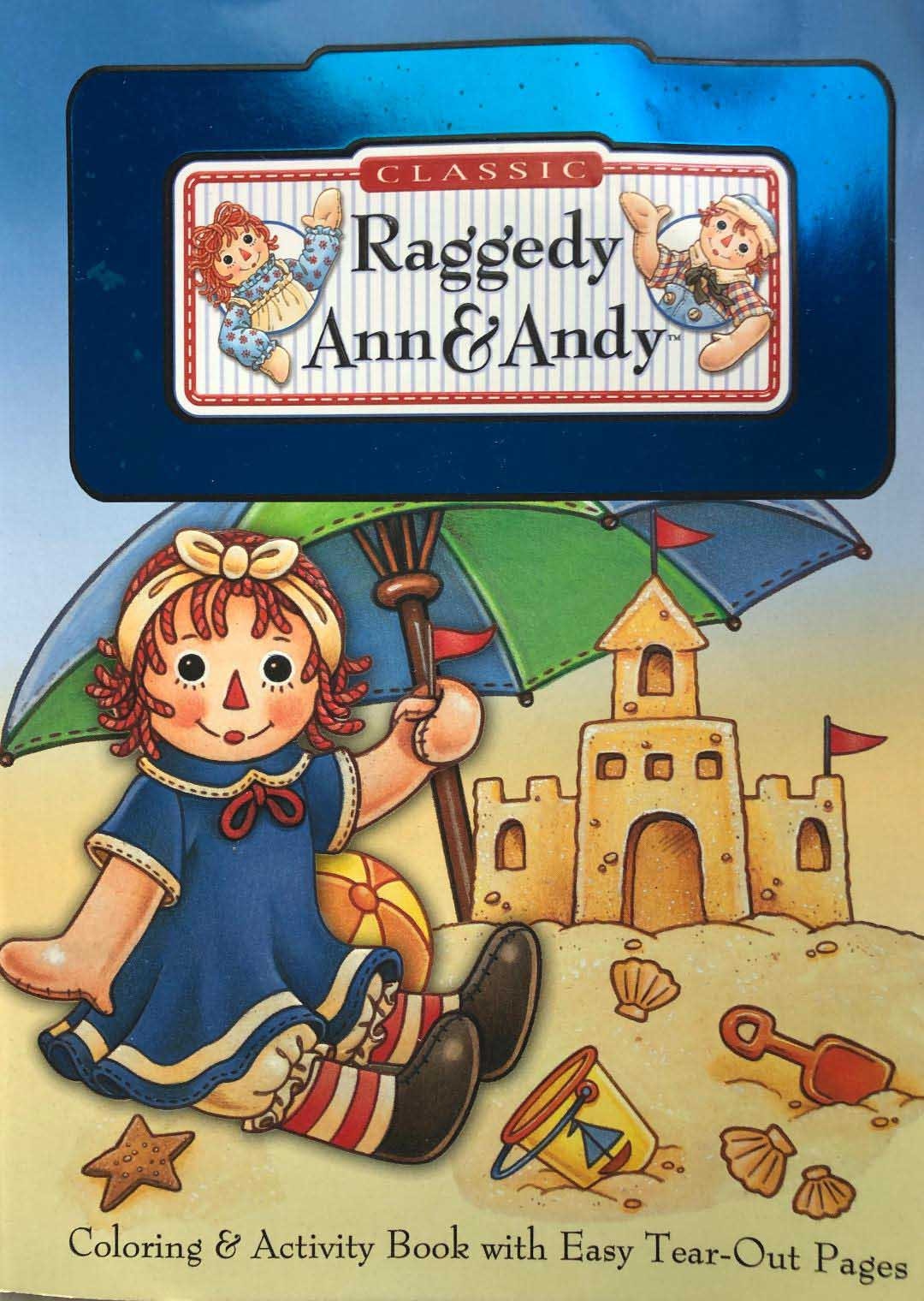 RAGGEDY ANN & ANDY Classic Coloring and Activity Book With Easy Tear ...