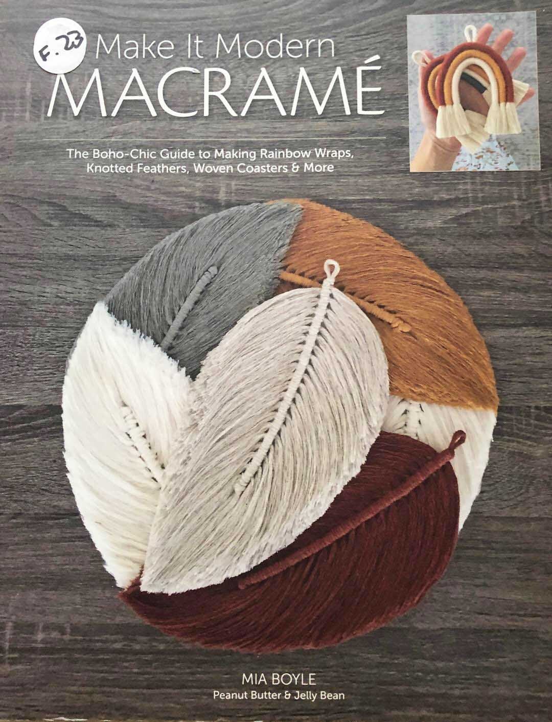 MODERN MACRAME Bo-ho Chick Thick Softbound Book Mia Boyle Rainbow Wraps ...