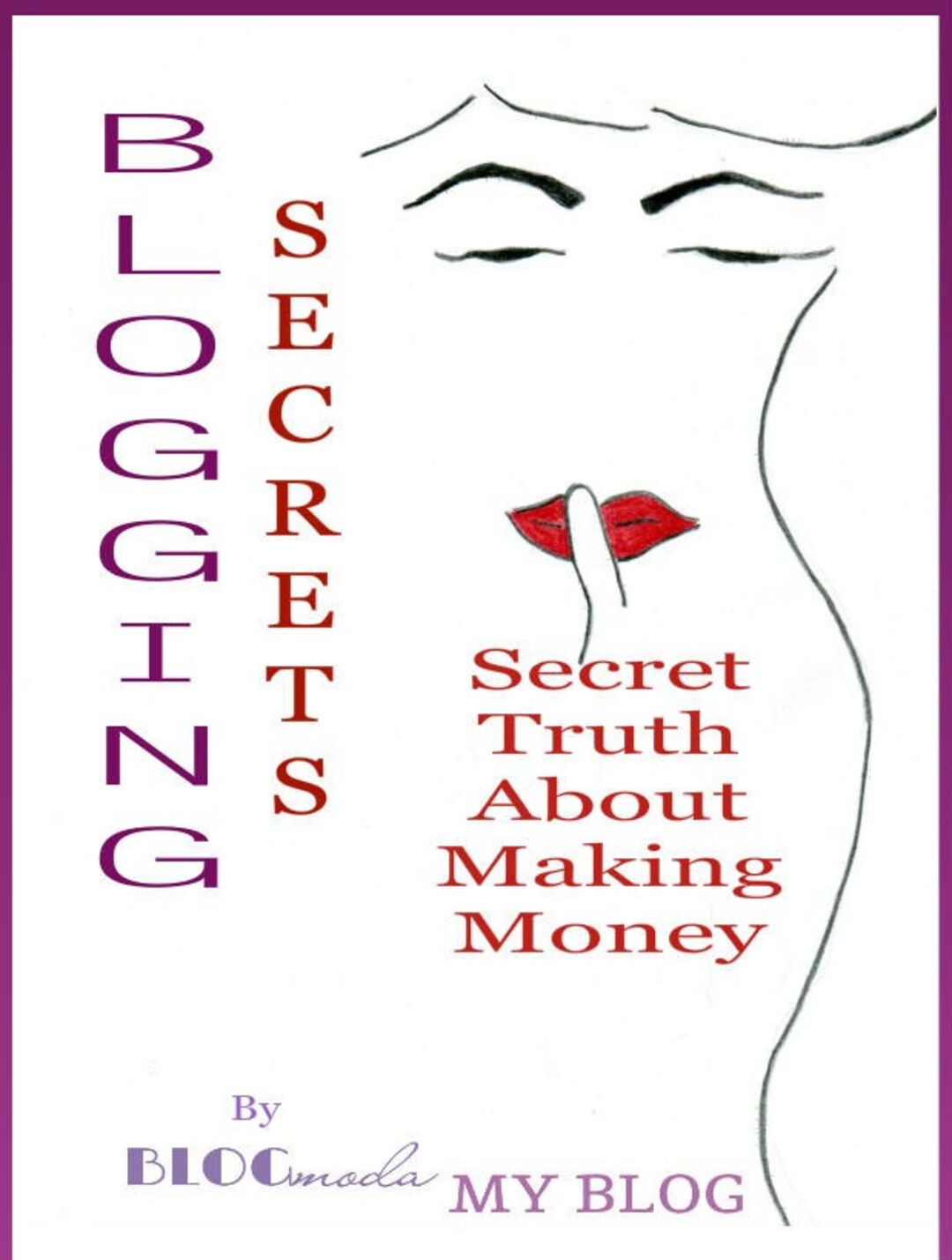 Blogger Secret Truth About Making Money Blogging-ebook-blogger Secrets ...
