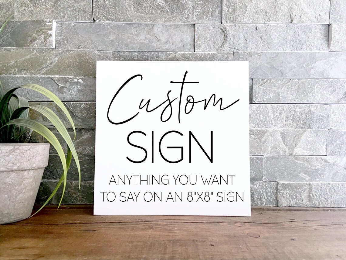 Custom Sign Quote on Sign Personalized Sign Make Your - Etsy