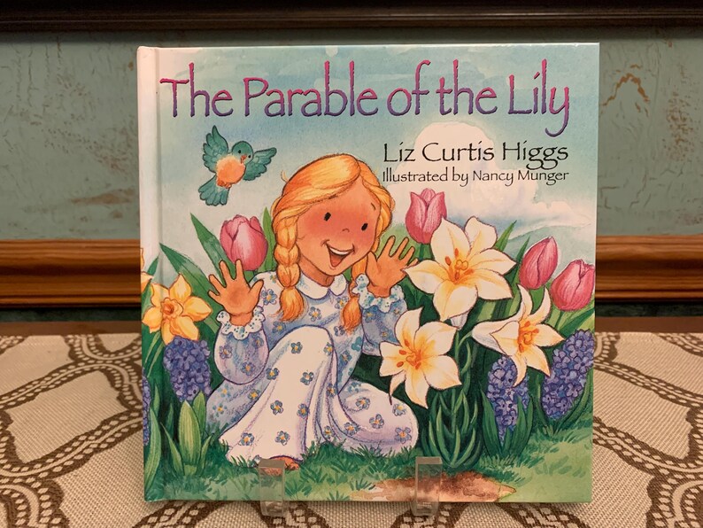 The Parable Series: the Parable of the Lily by Liz Curtis Higgs 1997 ...