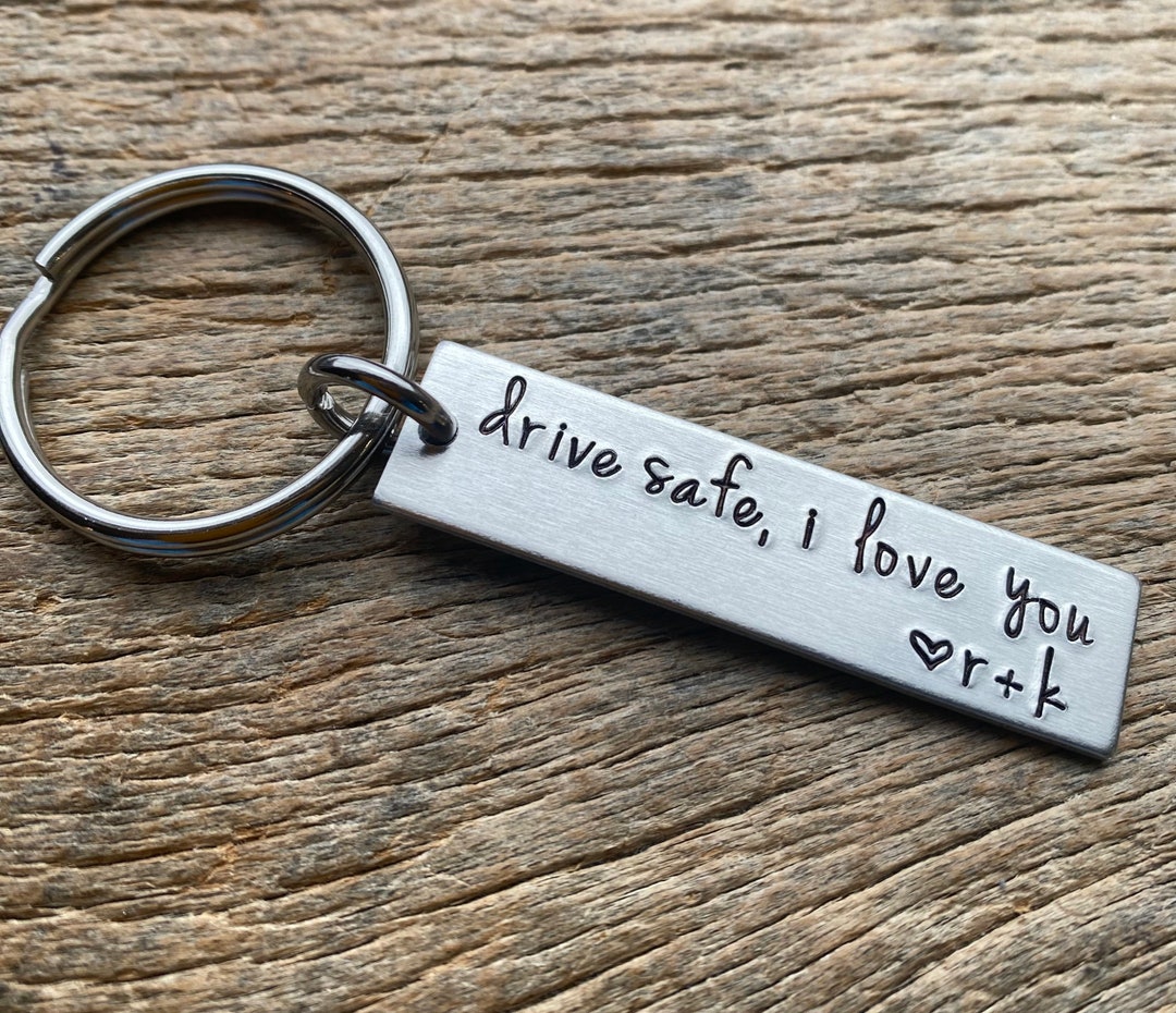 Drive Safe I Love You With Initials Hand Stamped Lightweight Aluminum ...