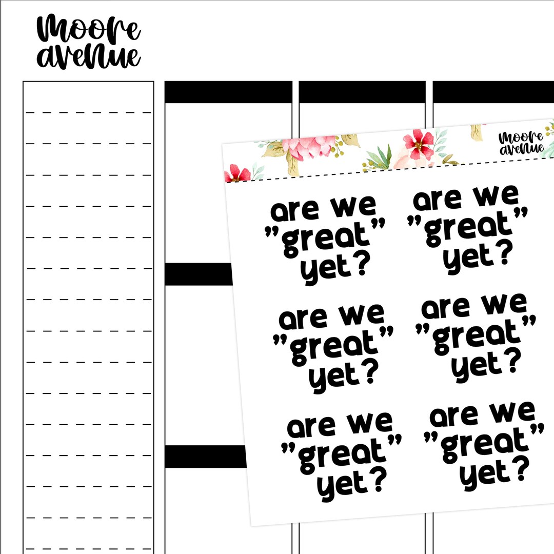 Planner Stickers - Sassy Stickers - Are We Great Yet? - Etsy