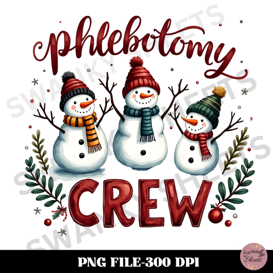 Phlebotomy Crew PNG, Phlebotomy Tech, Phlebotomist, Christmas Snowmen ...