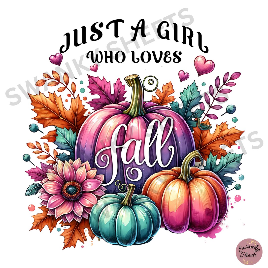 Just a Girl Who Loves Fall PNG, Pastel Pumpkins, Sublimation Design ...