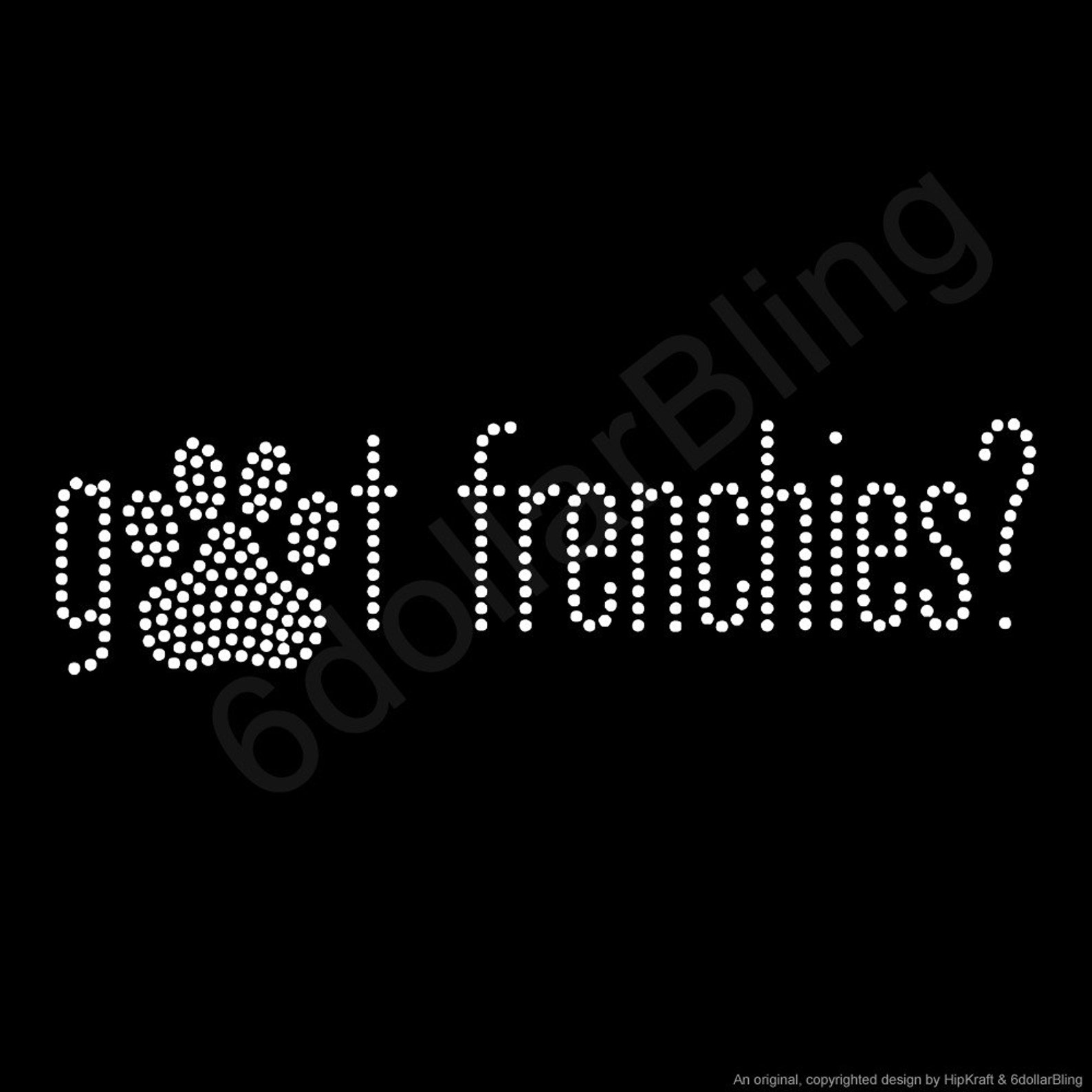 Got Frenchies? Rhinestone Iron-on Crystal Bling Hotfix Sparkle Transfer ...